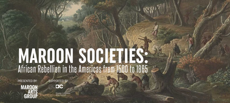 Maroon Societies - Rebel Communities in the Americas | ColumbusMakesArt ...