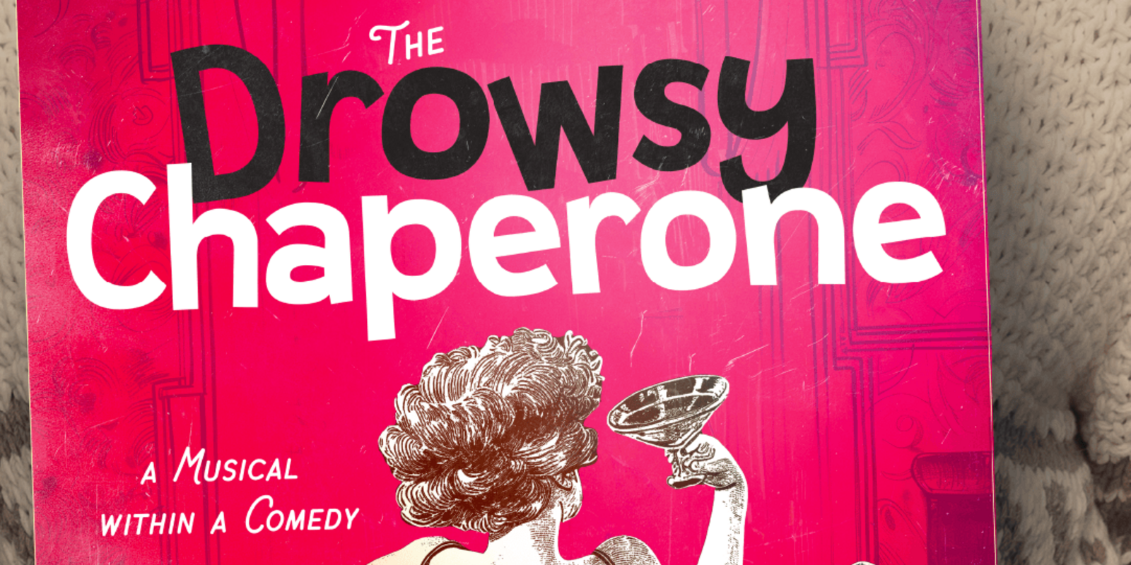 The Drowsy Chaperone | ColumbusMakesArt.com (en-US)